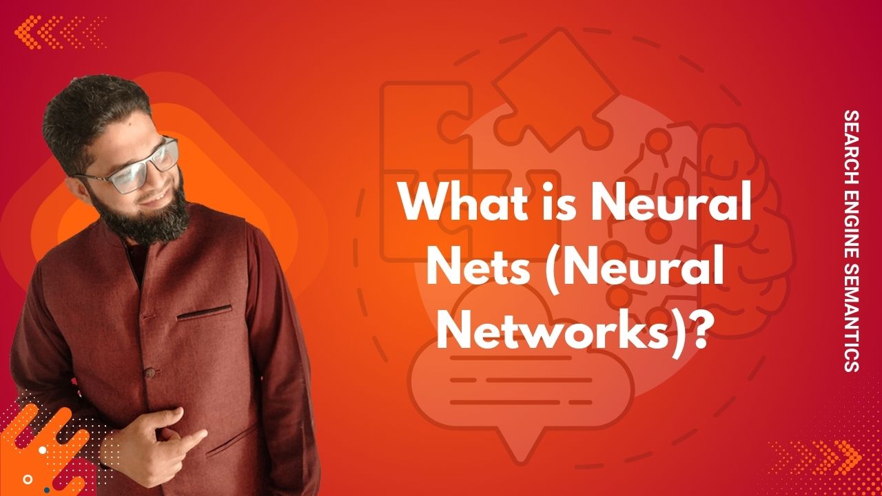 What is Neural Nets (Neural Networks)?