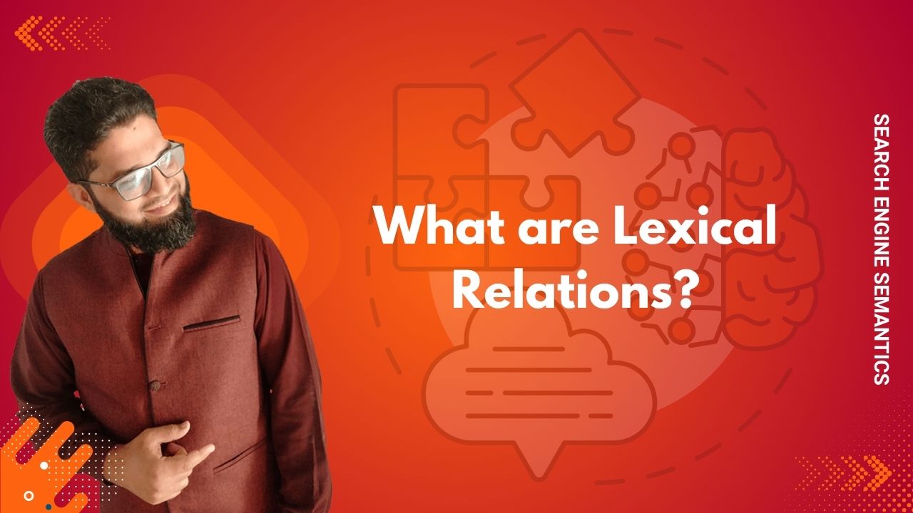 What are Lexical Relations? - Nizam SEO Community